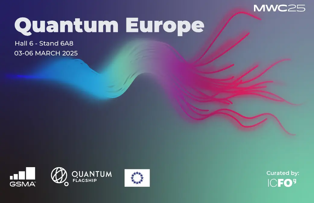 MWC 2025: QUANTUM EUROPE | ICFO